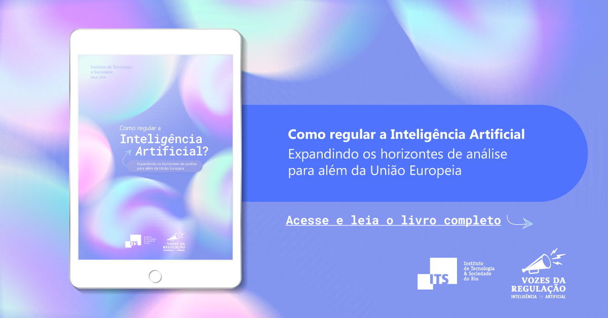 Relatório | Como regular a Inteligência Artificial? — ITS Rio